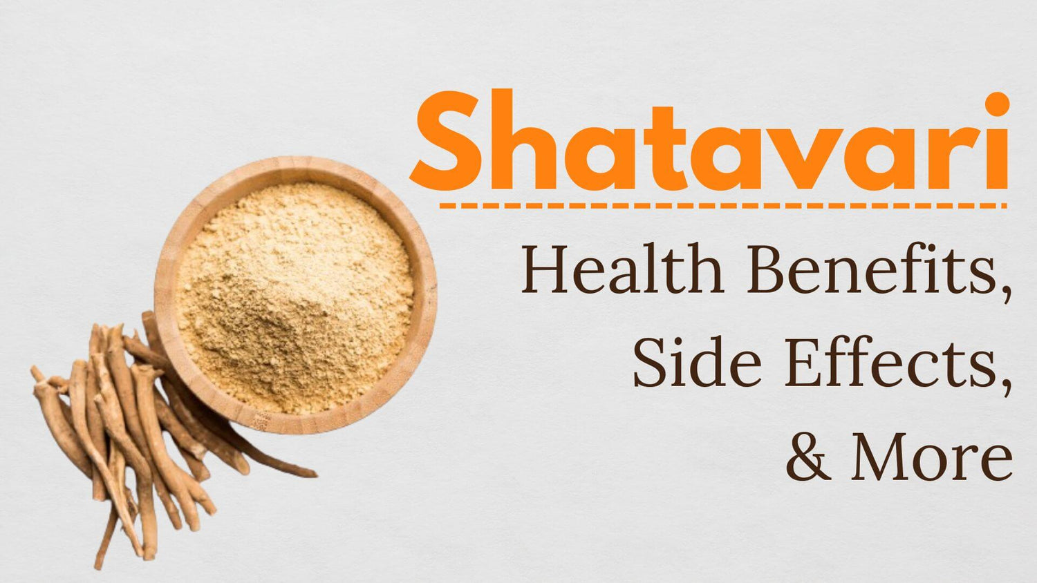 Ayurvedic Herb Shatavari: Health Benefits, Side Effects, and More
